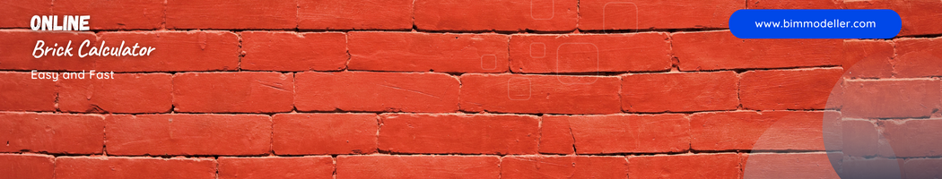 Online Brick Calculator - bimmodeller.com - BIM Modeling services Provider